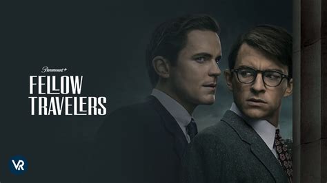 Watch Fellow Travelers From Anywhere On Paramount Plus