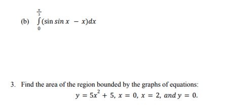 Solved 2b ∫0π3sinsinx Xdx3 ﻿find The Area Of The