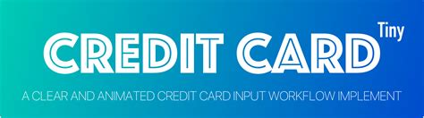 Tinycreditcard A Clear And Animated Credit Card Input Workflow