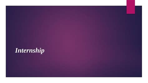 Internship Experience Key Aspects Of Learning