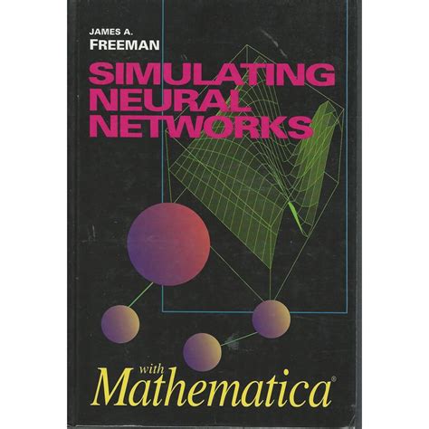 Simulating Neural Networks With Mathematica Everymarket