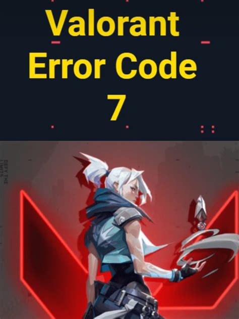 Valorant Error Code 7 Couldn T Connect To Session Service Super Guide