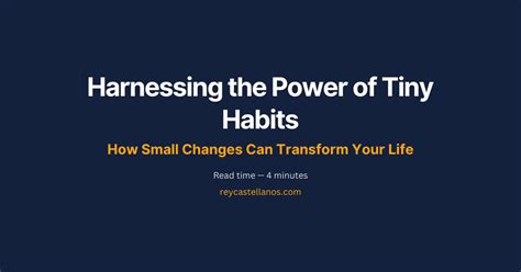 Harnessing The Power Of Tiny Habits Rey Castellanos