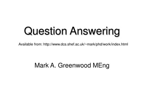 PPT Question Answering Available From Dcs Shef Ac Uk Mark Phd Work Index Html PowerPoint