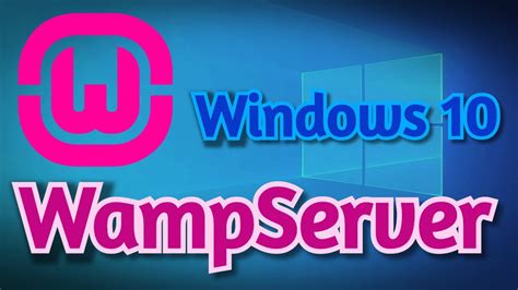 Comment Installer Wampserver Sur Windows 10 Youtube