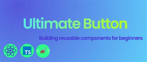 Building Reusable Components Using Typescript React And Styled