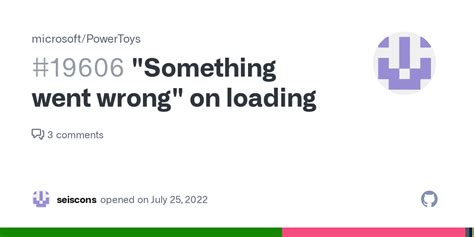 Something Went Wrong On Loading · Issue 19606 · Microsoftpowertoys