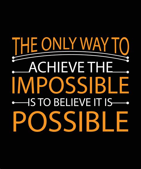 La única Manera De Lograr Lo Imposible Es Creer Que Es Posible Ilustración Vectorial Cita De