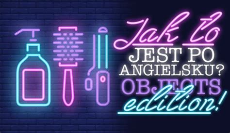 Jak To Jest Po Angielsku Objects Edition SameQuizy