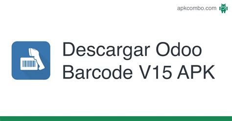Odoo Barcode V15 APK Android App Descarga Gratis