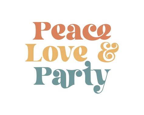 Premium Vector Peace Love And Party Wedding Quote Retro Wavy