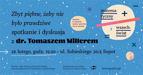 Zbyt piękne żeby nie było prawdziwe Spotkanie z dr Tomaszem Millerem