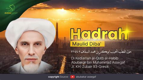🔴 Maulid And Dzikir Rangkaian Haul Ke 69 Habib Abubakar Assegaf Gresik