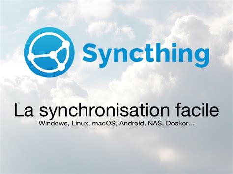 syncthing 1 14 est disponible pour tous alternative à resilio