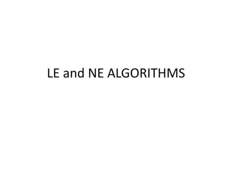 Le And Ne Algorithms Ppt