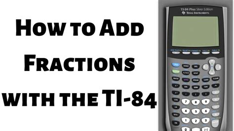 how to add fractions with the ti 84 youtube