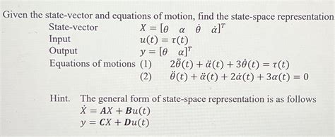Solved Given The State Vector And Equations Of Motion Find Chegg Com