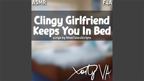 Asmr F4a Clingy Girlfriend Keeps You In Bed Youtube
