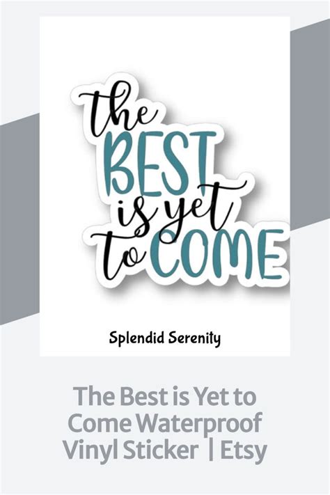 The Best Is Yet To Come Waterproof Vinyl Sticker Encouraging Sticker