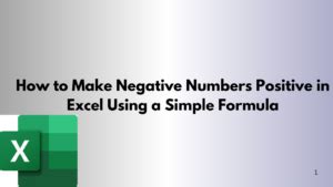 How To Make Negative Numbers Positive In Excel Using A Simple Formula Basic Excel Tutorial