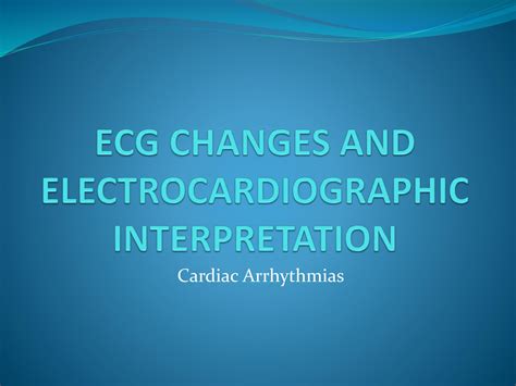 SOLUTION Ecg Changes And Electrocardiographic Interpretation Studypool