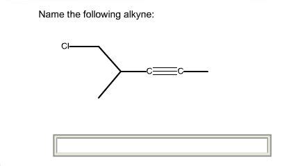 Solved Name The Following Alkyne Chegg