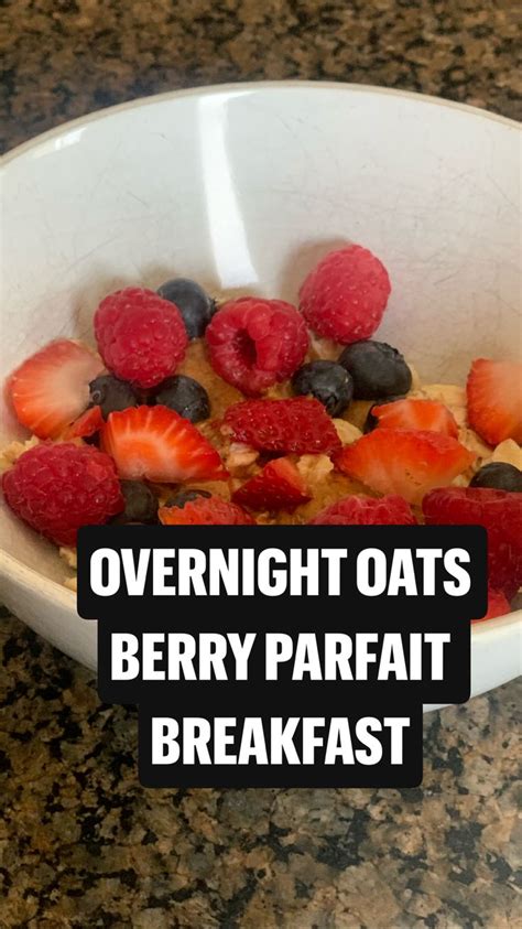 Overnight Oats Berry Parfait Breakfast Clean Eating Breakfast Recipes