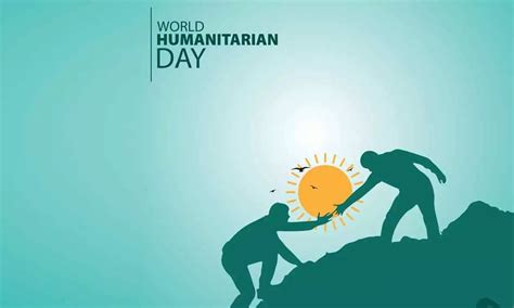 World Humanitarian Day 2023 Date Theme History Significance And