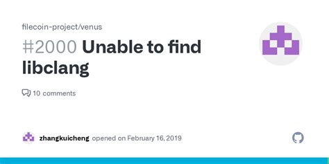 Unable To Find Libclang · Issue 2000 · Filecoin Projectvenus · Github