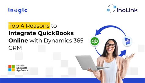 Top 4 Reasons To Integrate Quickbooks Online With Dynamics 365 Crm By