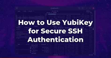 How To Use Yubikey For Secure Ssh Authentication