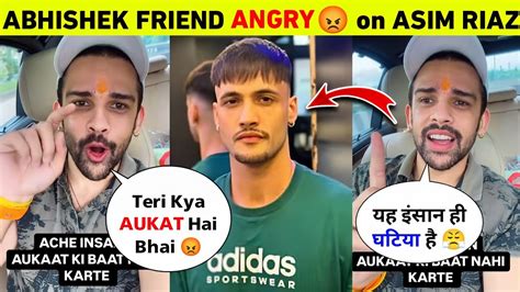Abhishek Kumar Friend Madhav Sharma Angry 😡 Reaction On Asim Riaz Fight