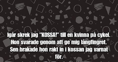 Igår Skrek Jag Kossa Till Skämt Och De Bästa Roliga Bilderna