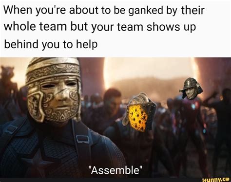 When Youre About To Be Ganked By Their Whole Team But Your Team Shows