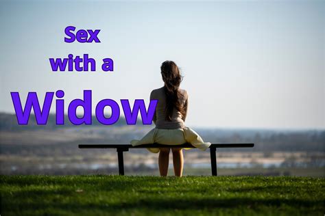 Sex With A Widow What You Need To Know Emotionally And Intimately