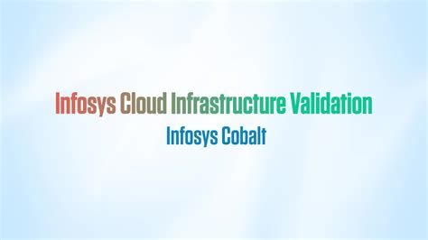 Infosys Cloud Infrastructure Validation Infosys
