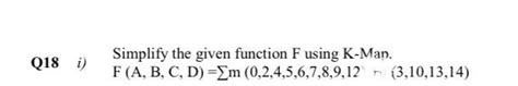 Solved Q18 I Simplify The Given Function F Using K Man