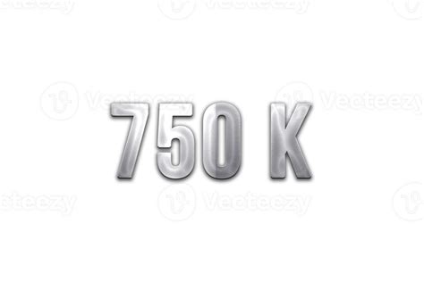 750 k subscribers celebration greeting Number with steel design ...