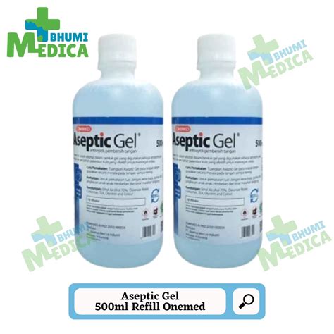 Jual Aseptic Gel Onemed Refill 500ml Hand Sanitizer Gel Merk Onemed Refill 500ml Shopee
