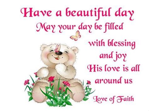 Have A Beautiful Day Filled With Blessings Pictures Photos And Images