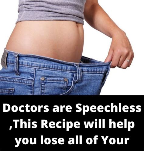 Doctors Are Speechless This Recipe Will Help You Lose All Of Your Body