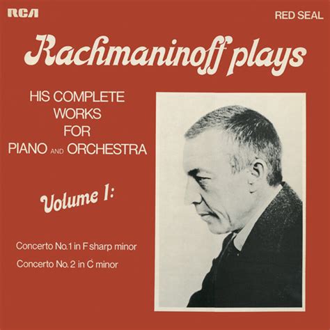 Rachmaninoff Rachmaninoff Plays His Complete Works For Piano And Orchestra Volume
