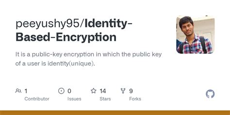 Github Peeyushy95identity Based Encryption It Is A Public Key