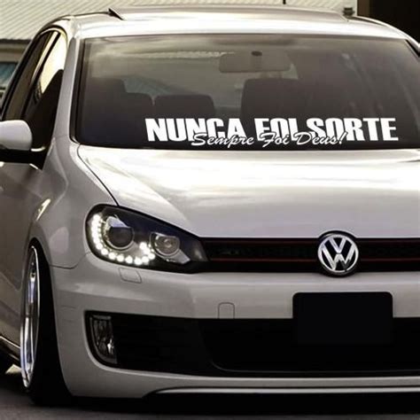 Adesivo Para Brisa Nunca Foi Sorte Sempre Foi Deus Carro Rebaixado