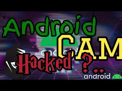 How Hackers Can Access Your Android Camera🤨 Cyberwarriorsap
