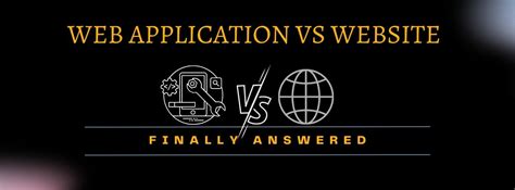 Web Application Vs Website Finally Answered