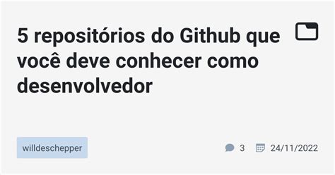 Reposit Rios Do Github Que Voc Deve Conhecer Como Desenvolvedor
