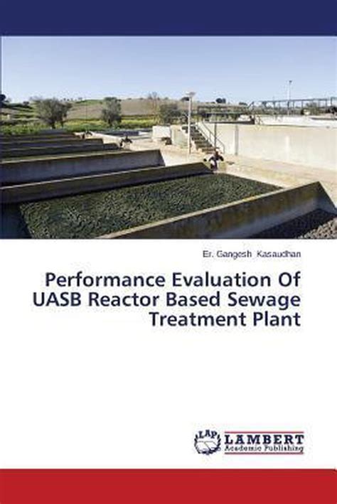 Performance Evaluation Of Uasb Reactor Based Sewage Treatment Plant