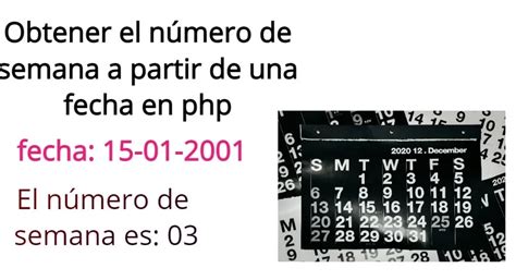 Obtener El Número De Semana A Partir De Una Fecha En Php