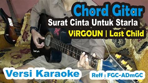 Kunci Gitar Virgoun Surat Cinta Untuk Starla Versi Karaoke Cover
